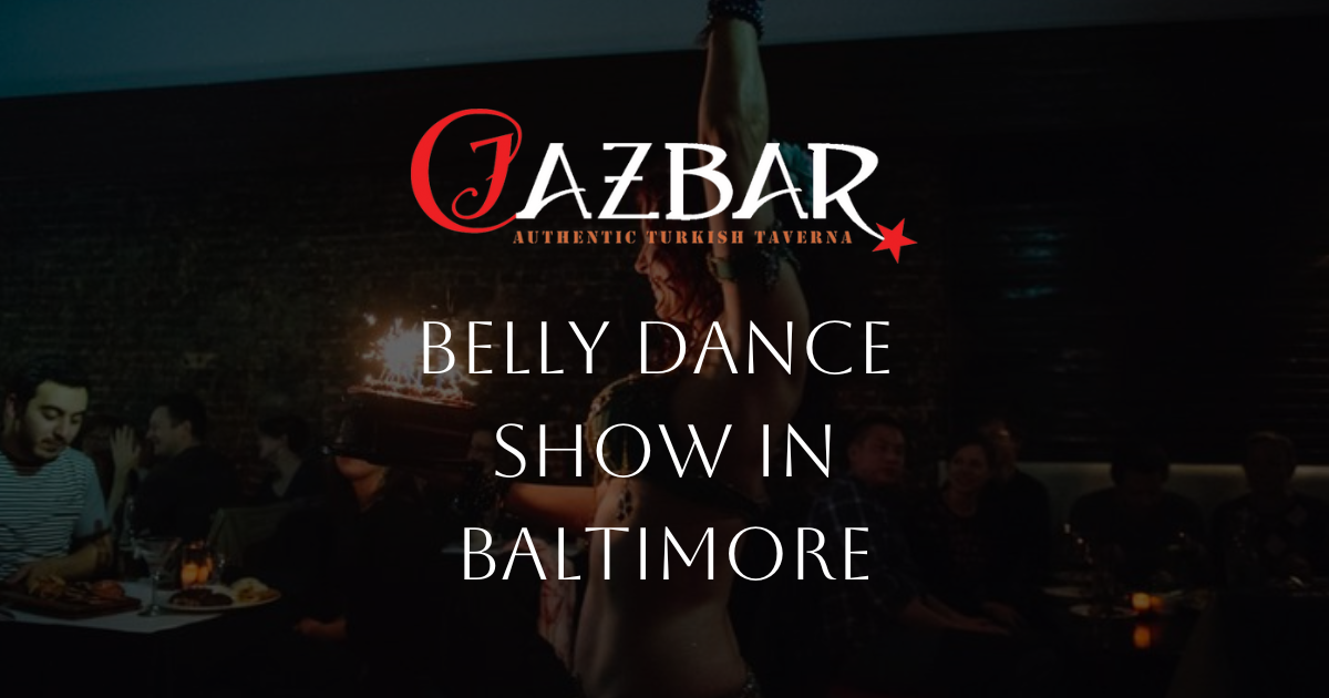 Belly Dancing in Baltimore - Cazbar Turkish Restaurant