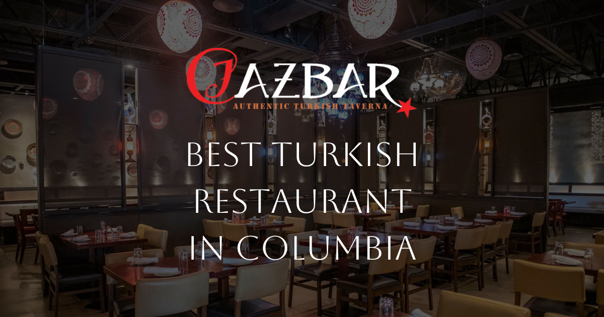 Best Turkish Restaurant in Columbia, MD - Cazbar